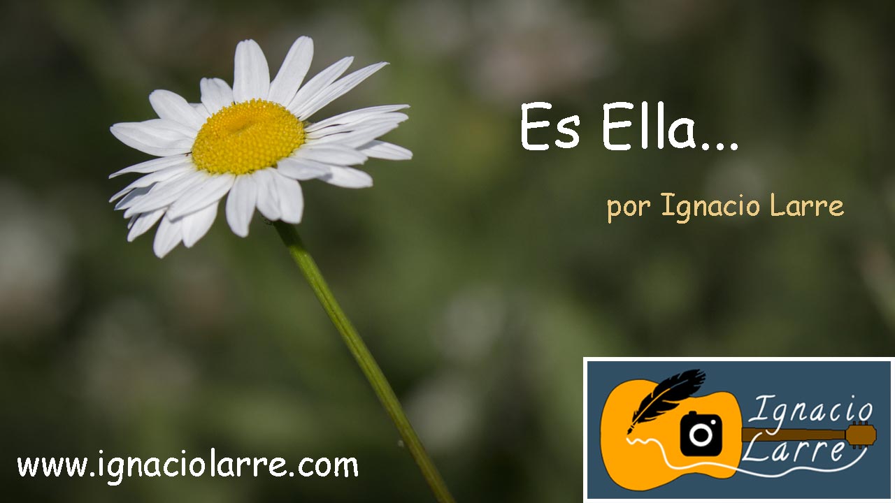 Es ella - Canción propia - Ignacio Larre